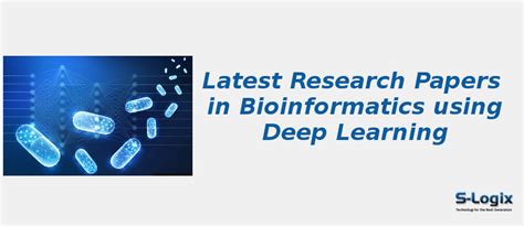 Top 50 Research Papers In Bioinformatics Using Deep Learning S Logix