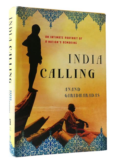 India Calling An Intimate Portrait Of A Nations Remaking Anand
