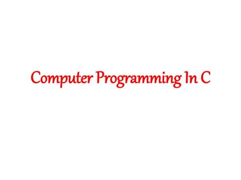 Computer Programming In C.pptx