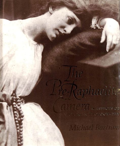 The Pre Raphaelite Camera Aspects Of Victorian Photography 1998