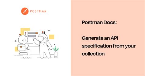 Generate An Api Specification From Your Collection Postman Docs
