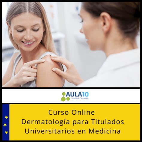 Curso Dermatología Para Titulados Universitarios En Medicina