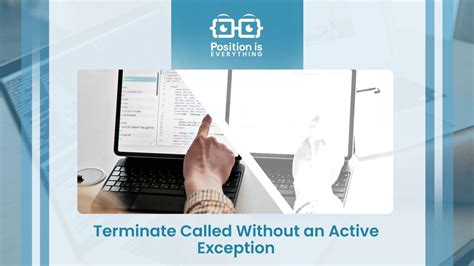 Terminate Called Without An Active Exception Solved Position Is
