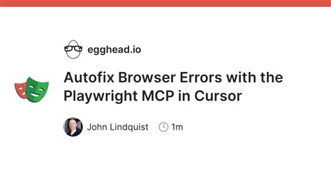 Autofix Browser Errors With The Playwright Mcp In Cursor