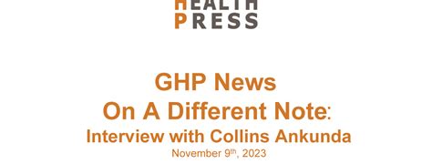 Ghp News On A Different Note Interview With Collins Ankunda Global