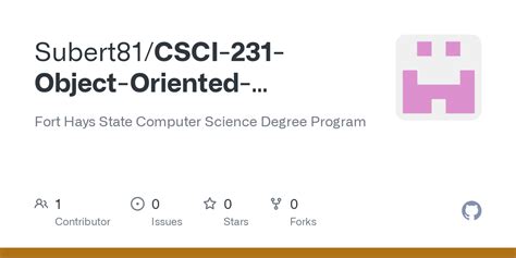 Github Subert81csci 231 Object Oriented Programming Fort Hays State Computer Science Degree