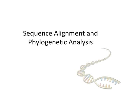 PPT Sequence Alignment And Phylogenetic Analysis PowerPoint Presentation ID