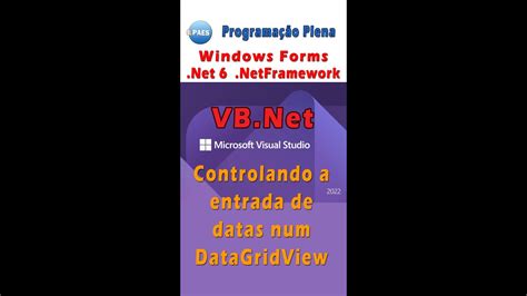 Controlando E Validando A 𝐞𝐧𝐭𝐫𝐚𝐝𝐚 𝐝𝐞 𝒅𝒂𝒕𝒂𝒔 Num Datagridview Com Vbnet