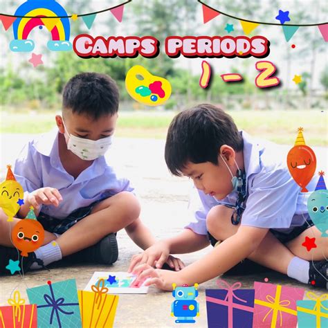 🥰camps Periods🌈 ระดับชั้น ป 1 ป 2 สารสาสน์วิเทศหนองแขม
