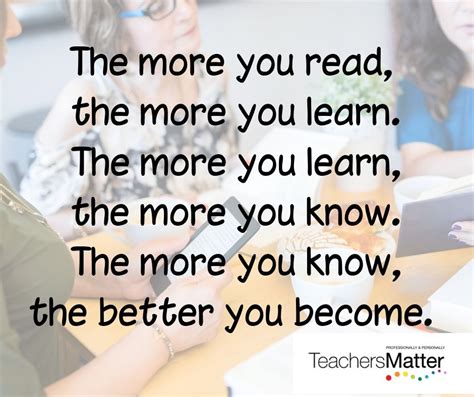 The More You Read The More You Learn The More You Learn The Better