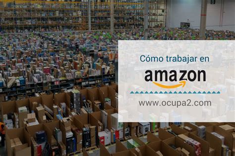 Trabajar En Amazon Cómo Optar A Una Oferta De Trabajo Ocupa2