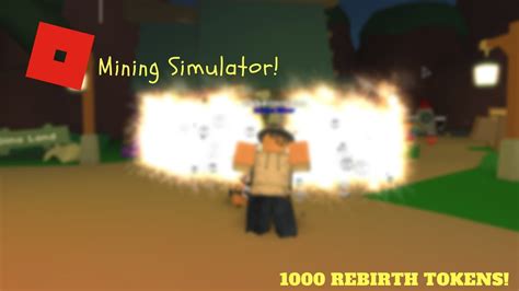 1000 Rebirth Tokens Roblox Mining Simulator Youtube