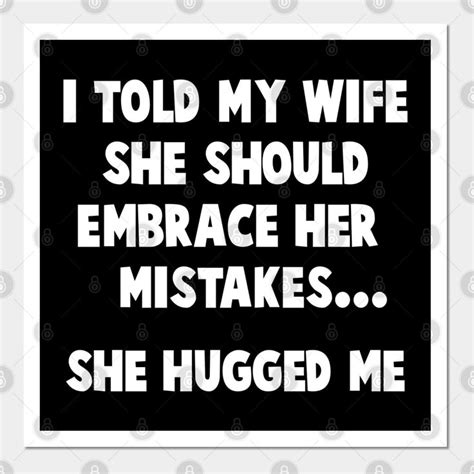 Funny Men Wall Art Print Embrace Your Mistakes