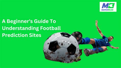 Guide To Understanding Football Prediction Sites Matchplug Blog