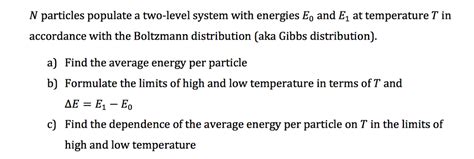 Solved N Particles Populate A Two Level System With Energies Chegg