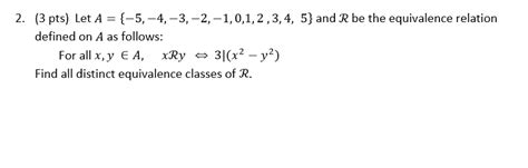 Solved 5} and R be the equivalence relation (3 pts) Let A = | Chegg.com