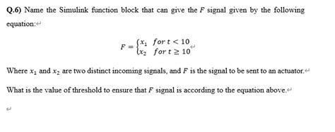 Solved Q Name The Simulink Function Block That Can Give Chegg