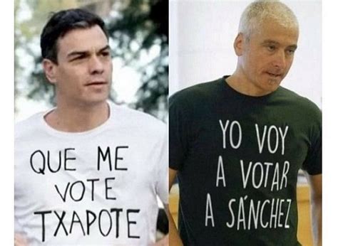 Memes Que Te Vote Txapote