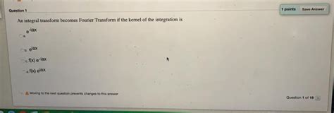 Solved Question Points Save Answer An Integral Transform Chegg