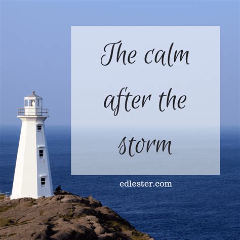 The Calm After The Storm