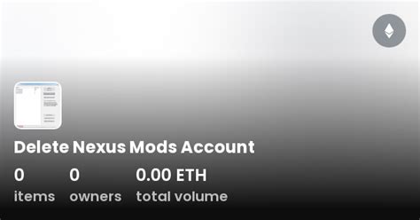 Delete Nexus Mods Account Collection OpenSea