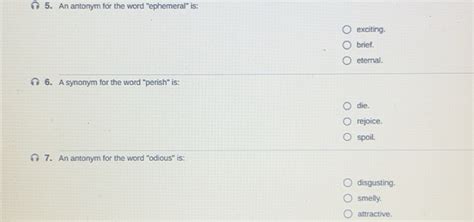 Solved An Antonym For The Word Ephemeral Is Exciting Brief Eternal 6 A Synonym For The