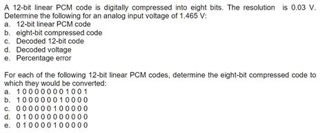 Solved Show Complete Answer 12 Bit Linear Pcm Code Is Digitally