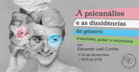 A Psicanálise E As Dissidências De Gênero Transfobia Poder E