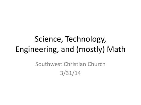 Ppt Science Technology Engineering And Mostly Math Powerpoint Presentation Id3881991