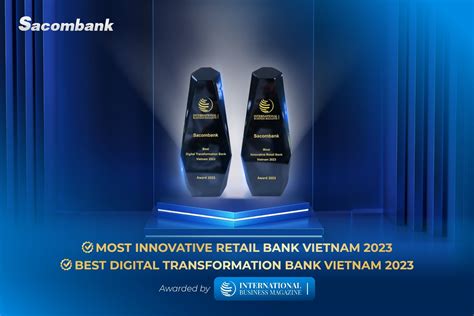 Sacombank Won International Awards In Digital Transformation And Retail