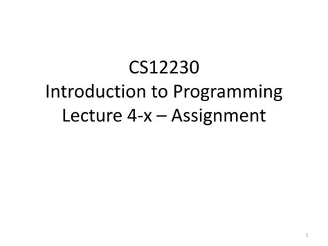 Ppt Cs12230 Introduction To Programming Lecture 4 X Assignment