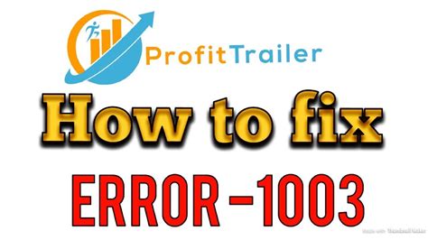 Profit Trailer How To Fix Error 1003 Simple Fix YouTube