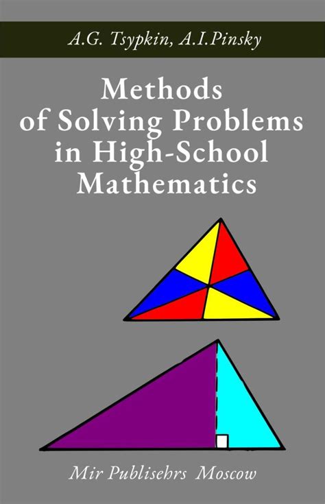 Methods Of Solving Problems In High School Mathematics By A G Tsypkin A I Pinsky V I