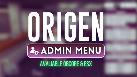 Origen Admin Menu Qbcore Esx Available Fivem Releases Cfx Re