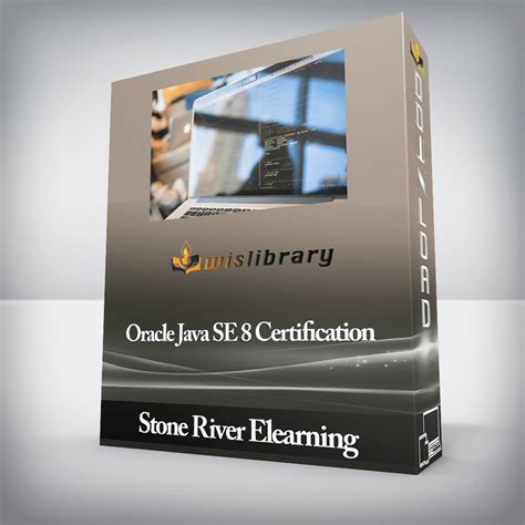 Stone River ELearning Oracle Java SE 8 Certification Wisdom