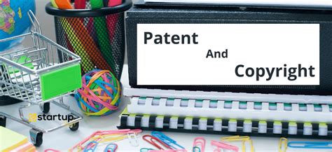 Difference Between Patent And Copyright E Startup India