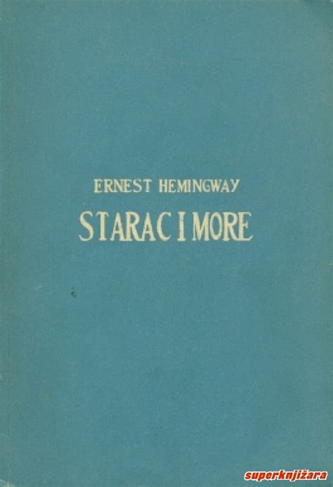 Starac I More Ernest Hemingway Superknjizarahr