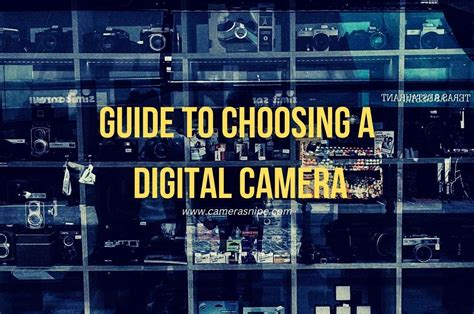 Guide To Choosing A Digital Camera Right Decision Camera Snipe