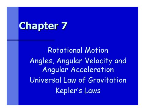 Rotational Motion Angles Angular Velocity And Angular Acceleration Universal Law Of Gravitation