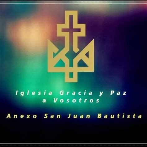 Iglesia Evangélica Gracia Y Paz A Vosotros Anexo San Juan Bautista