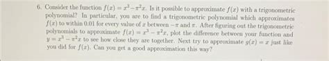 solved 6 consider the function f x x3−π2x is it possible