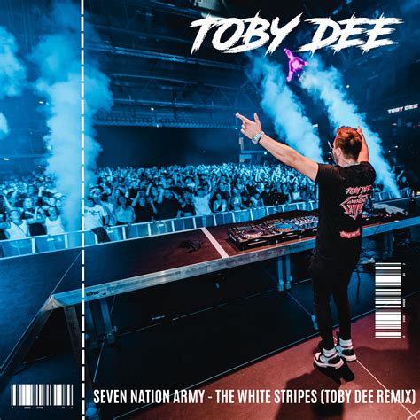 Seven Nation Army Remix The White Stripes By Dj Toby Dee Free