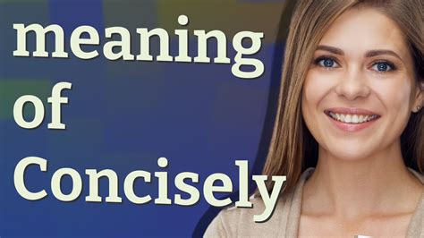 Concisely Meaning Of Concisely Youtube