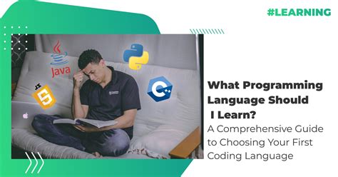 what programming language should i learn a comprehensive guide to choosing your first coding