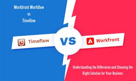 Workfront Workflow Vs Timeflow Understanding The Differences And