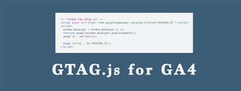 How To Use GTAG Js Global Site Tag For Google Analytics 4 Vakulski