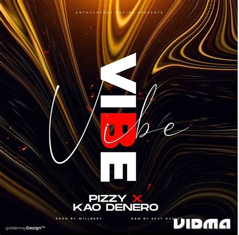 Pitwizzy Vibe Ft Kao Denero Download Audio
