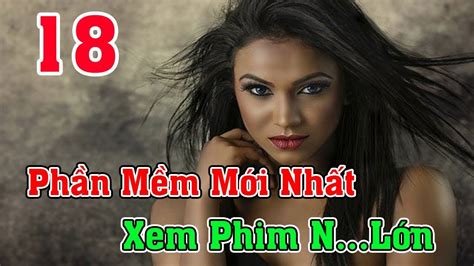 Ph N M M Xem Phim N L N M I Nh T Nh T M T Kh U Wifi Youtube