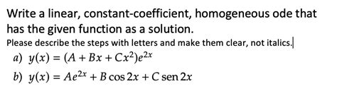 Solved Write A Linear Constant Coefficient Homogeneous Ode Chegg
