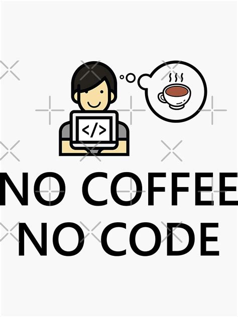 no coffee no code funny developer coder programmer life memes sticker